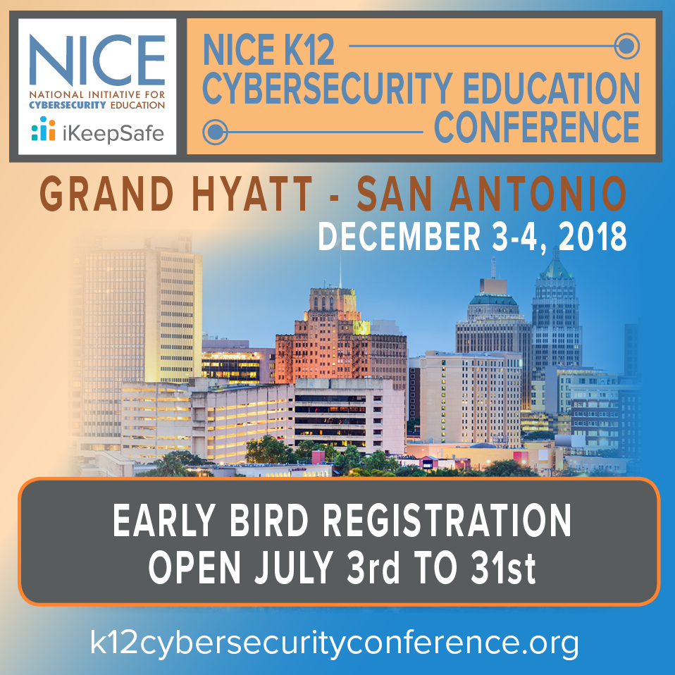2018 NICE K12 Cybersecurity Education Conference Registration Now Open ...